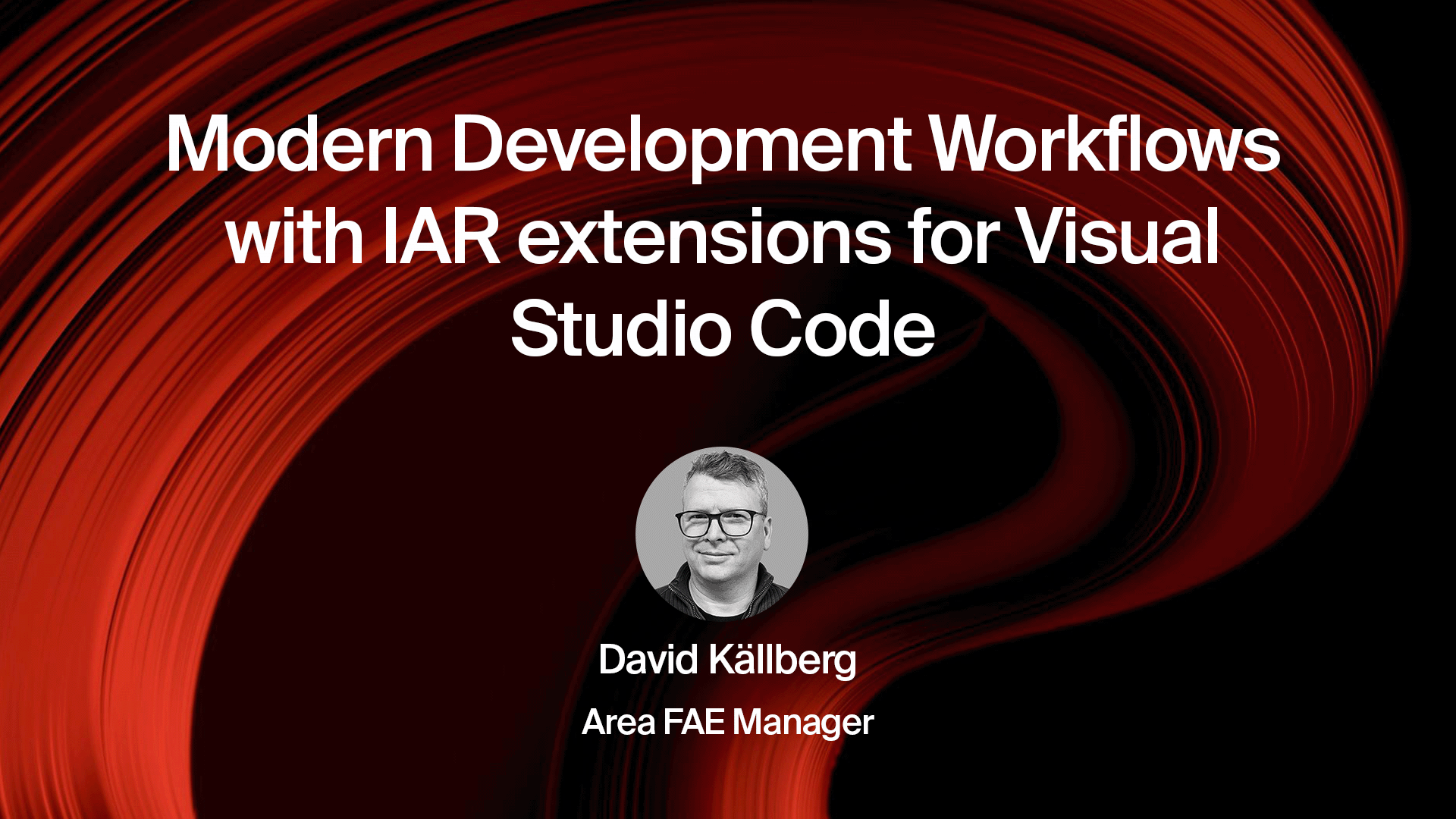Modern Development Workflows with IAR extensions for Visual Studio Code